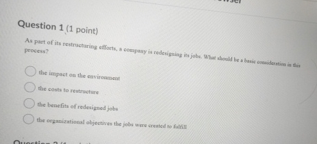 Solved Question 1 (1 ﻿point)As part of its restructuring | Chegg.com