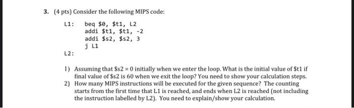 Solved 3. (4 pts) Consider the following MIPS code: L1: | Chegg.com