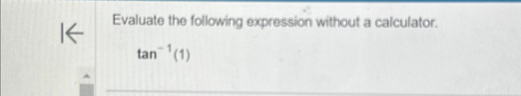 Solved Evaluate the following expression without a | Chegg.com