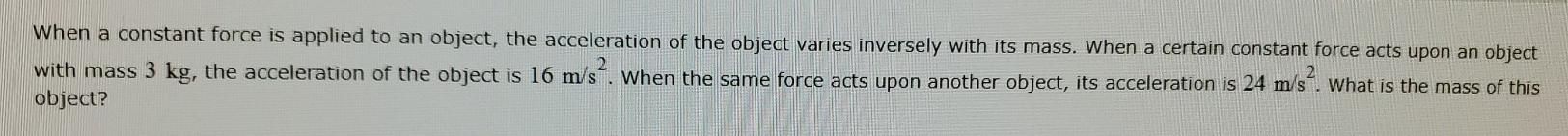 Solved When a constant force is applied to an object, the | Chegg.com