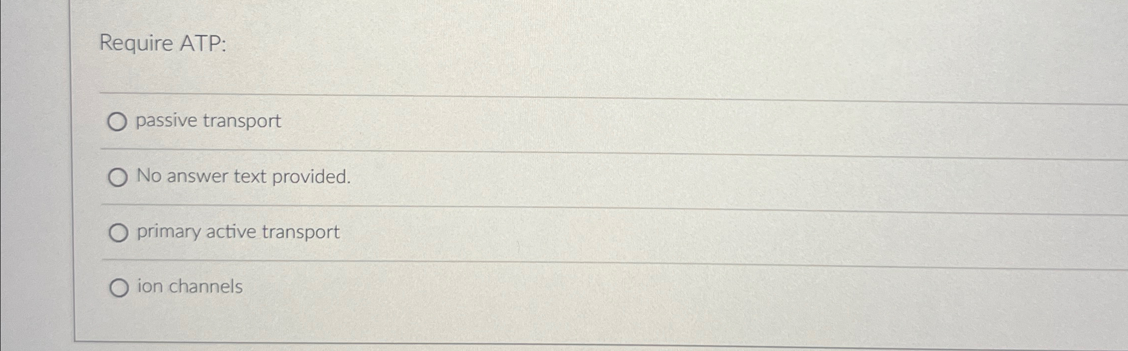 Solved Require ATP:q,passive transportNo answer text | Chegg.com