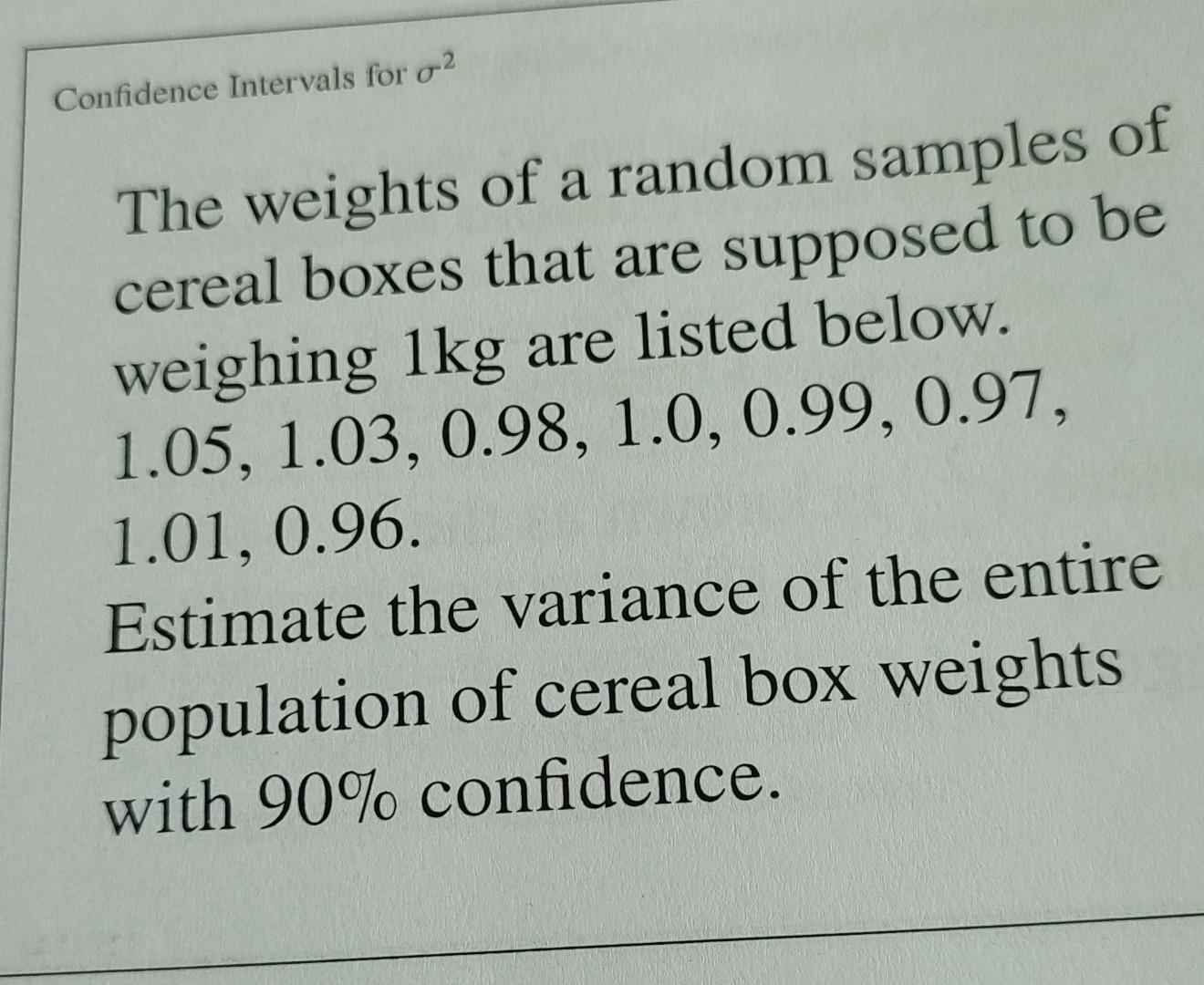 Solved The weights of a random samples of cereal boxes that | Chegg.com