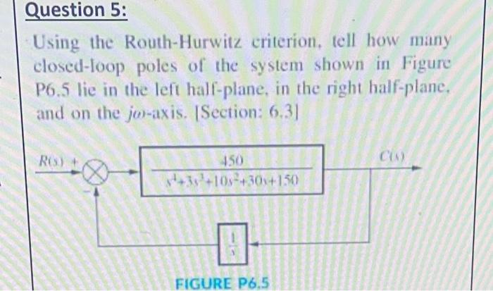 Solved Using the Routh-Hurwitz criterion, tell how many | Chegg.com