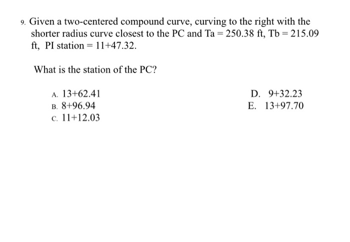 Solved 9. Given a two-centered compound curve, curving to | Chegg.com