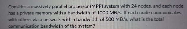 Solved Consider a massively parallel processor (MPP) ﻿system | Chegg.com