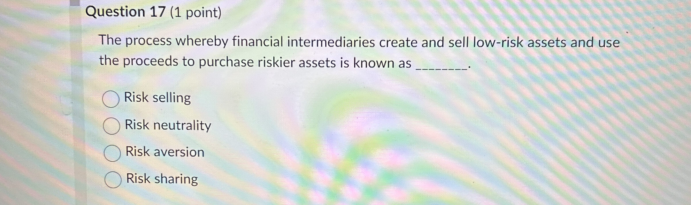 Solved Question 17 (1 ﻿point)The process whereby financial | Chegg.com