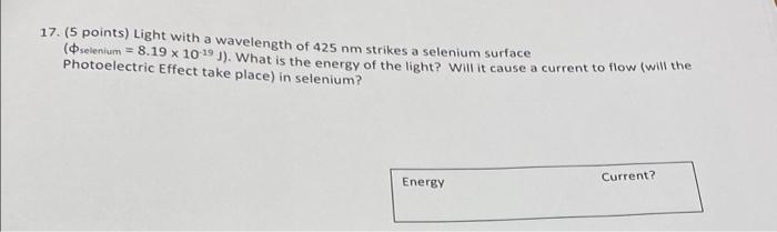 Solved 17. (5 points) Light with a wavelength of 425 nm | Chegg.com