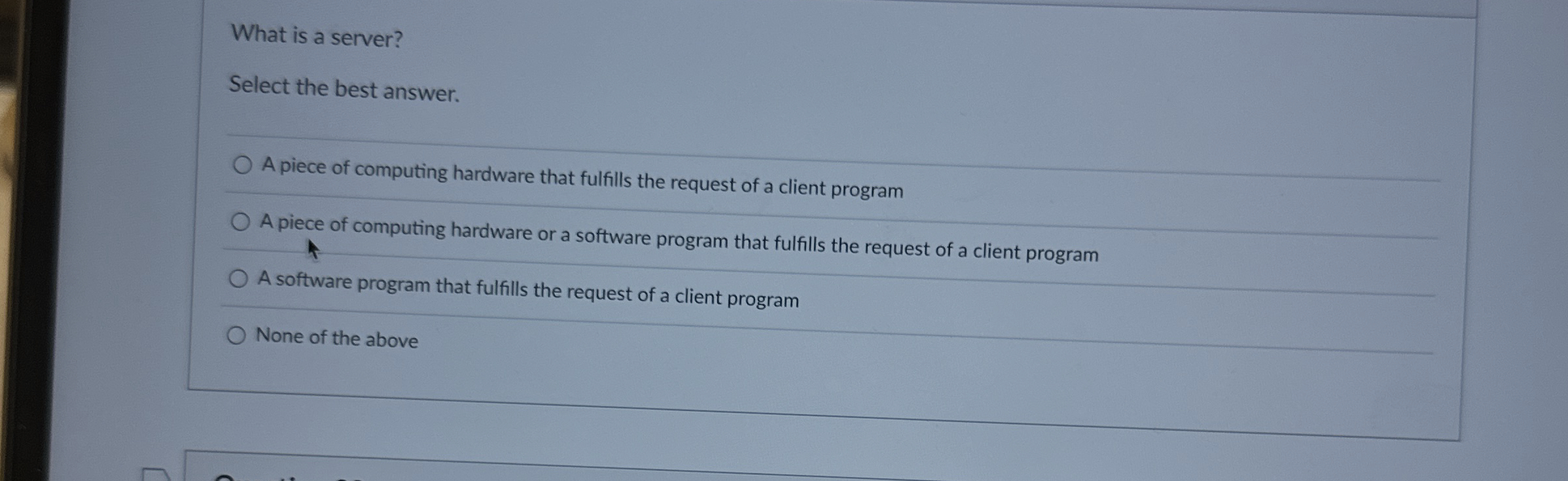 Solved What is a server?Select the best answer.A piece of | Chegg.com