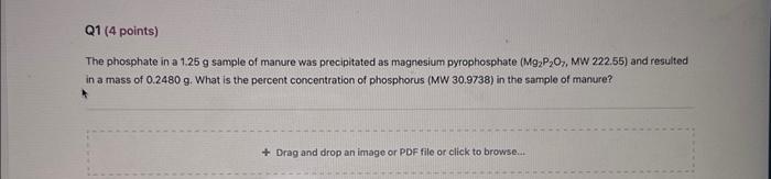 Solved Q1 The phosphate in a 1.25 g sample of manure was | Chegg.com