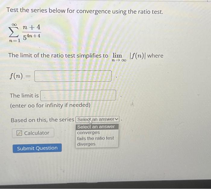 Solved Test the series below for convergence using the ratio | Chegg.com