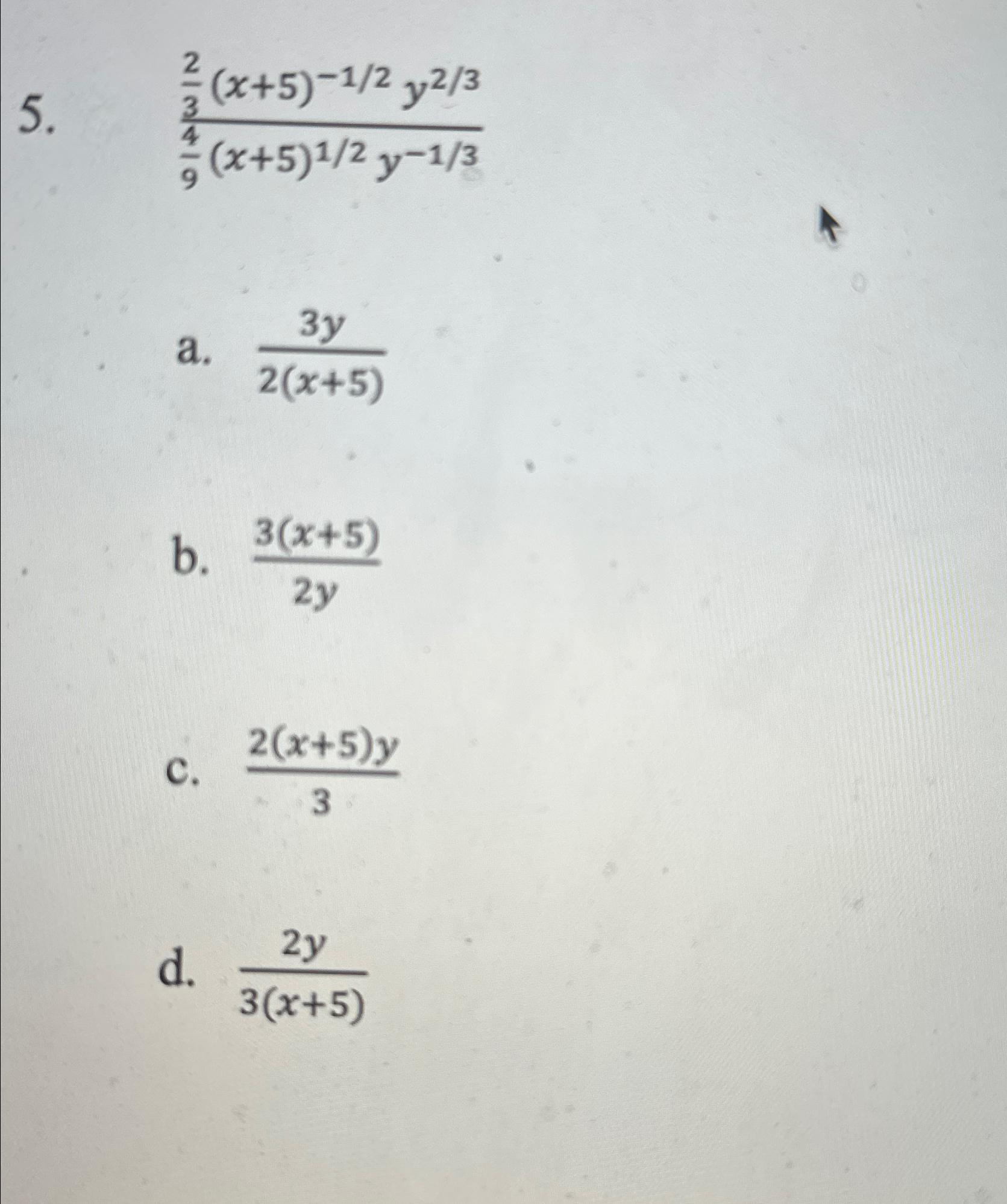 Solved ,23(x+5)-12y2349(x+5)12y-13a. 3y2(x+5)b. 3(x+5)2yc. 2 | Chegg.com