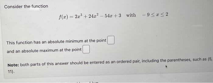 Solved Consider the function ƒ(x) = 2x³ + 24x² - 54x +3 with | Chegg.com