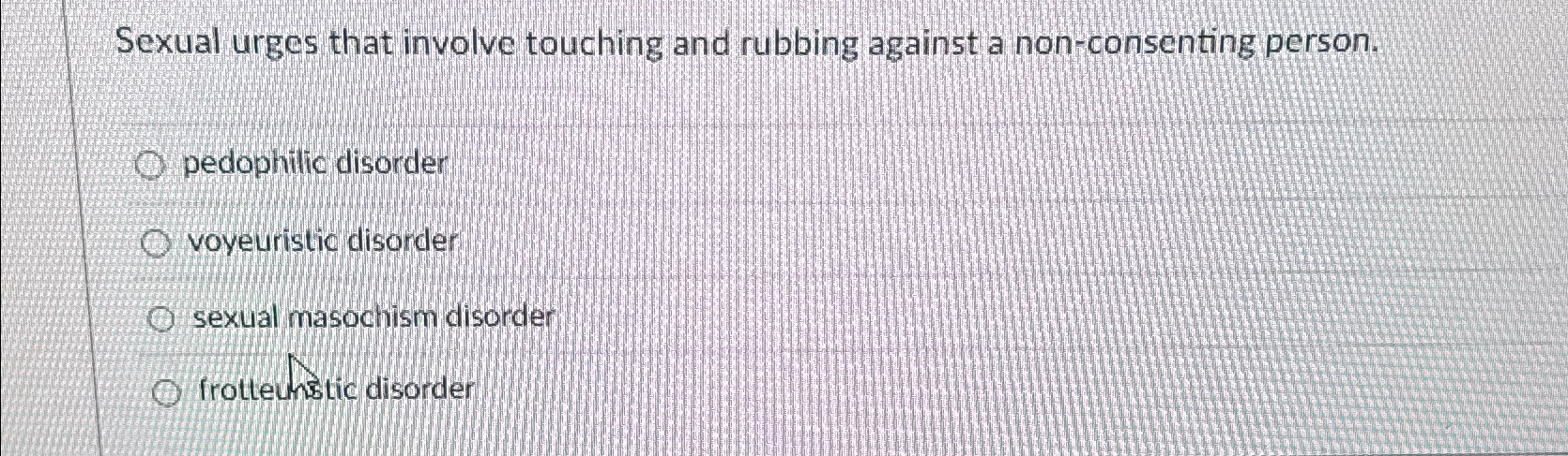 Solved Sexual urges that involve touching and rubbing | Chegg.com