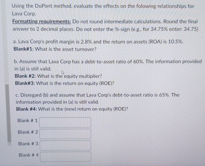 Solved Using the DuPont method, evaluate the effects on the | Chegg.com