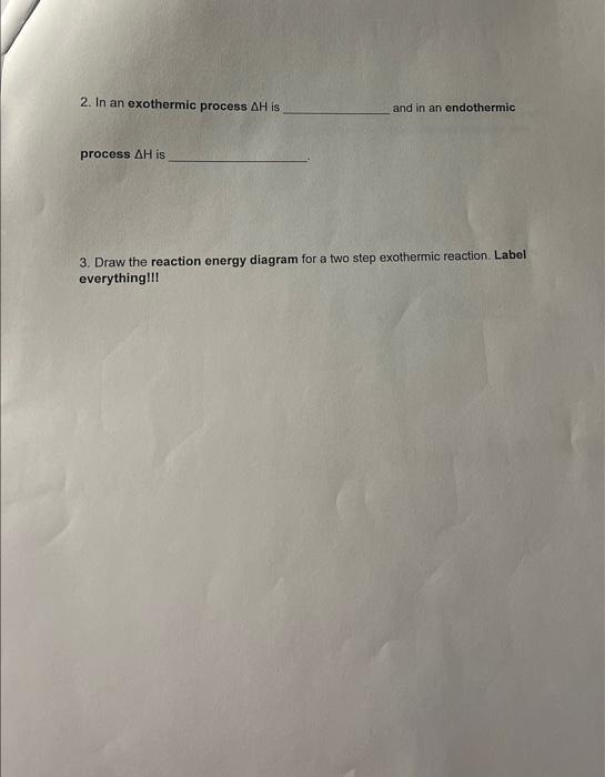 2. In an exothermic process ΔH is and in an | Chegg.com