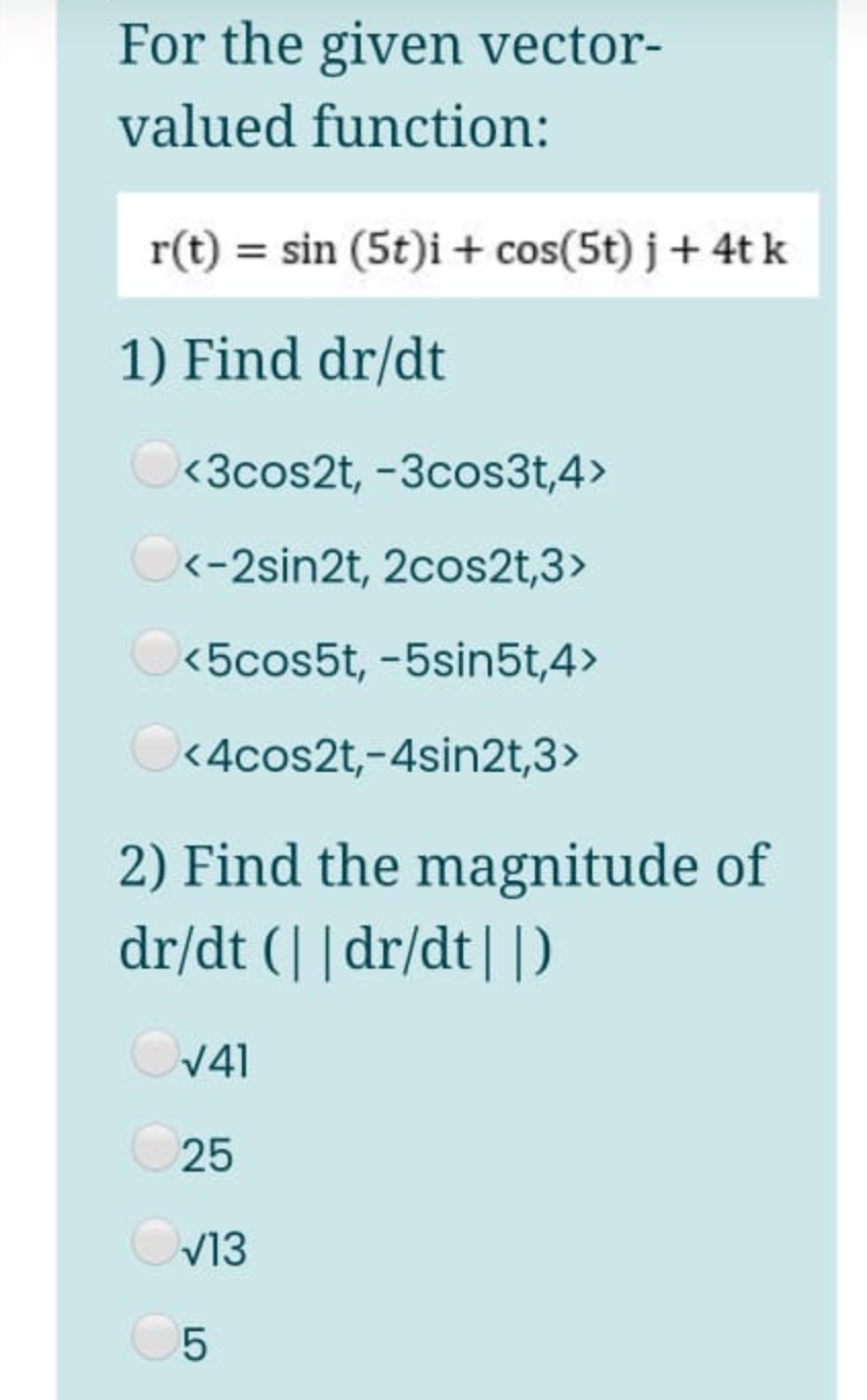 Solved For the given vector- valued function: r(t) = sin | Chegg.com