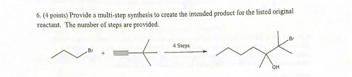 Solved 6. (4 points) Provide a multi-step synthesis to | Chegg.com