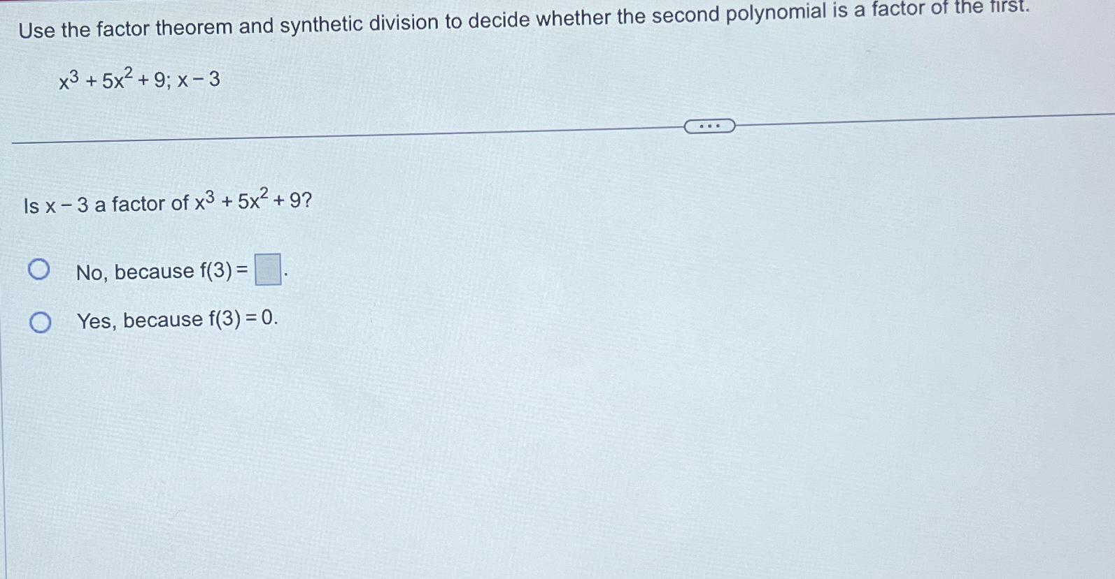 Solved Use the factor theorem and synthetic division to | Chegg.com