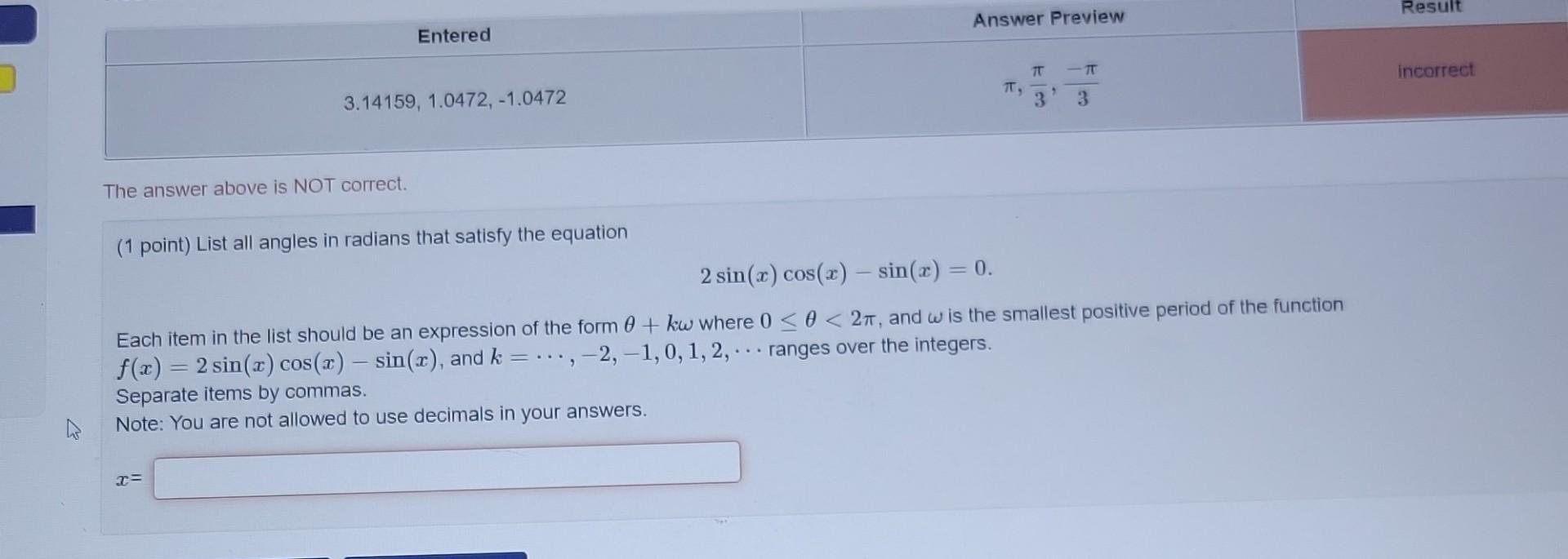 Solved The answer above is NOT correct. (1 point) List all | Chegg.com