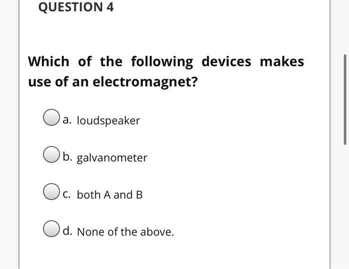 Solved Which of the following devices makes use of an | Chegg.com