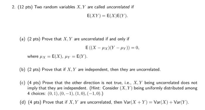 Solved 2. (12 pts) Two random variables X,Y are called | Chegg.com