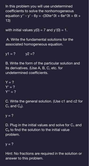 Solved In this problem you will use undetermined | Chegg.com