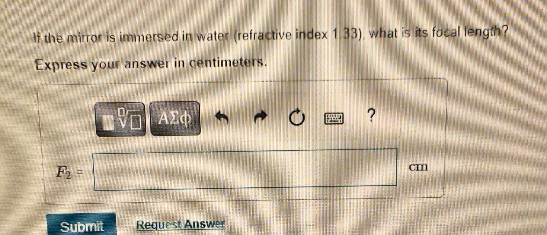 Solved If the miror is immersed in water (refractive index | Chegg.com