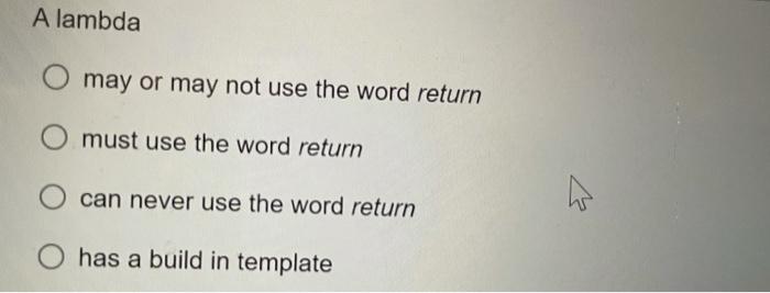 Solved Lambdas are useful because we can create functions | Chegg.com