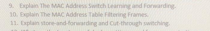 9. Explain The MAC Address Switch Learning and | Chegg.com