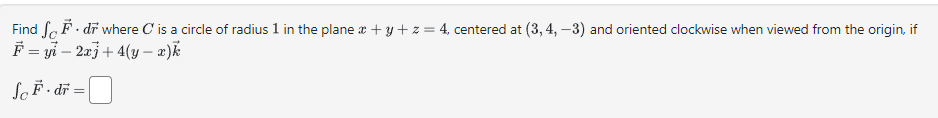 Solved Find ∫C﻿vec(F)*dvec(r) ﻿where C ﻿is a circle of | Chegg.com