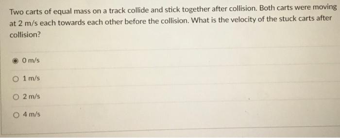 Solved Two carts of equal mass on a track collide and stick | Chegg.com