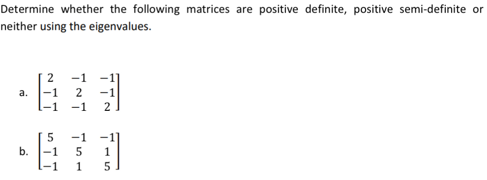 Solved Determine whether the following matrices are positive | Chegg.com