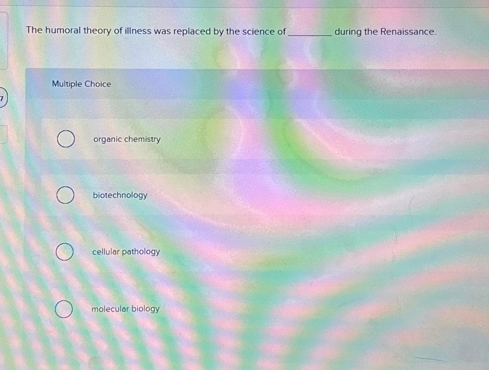Solved The humoral theory of illness was replaced by the | Chegg.com