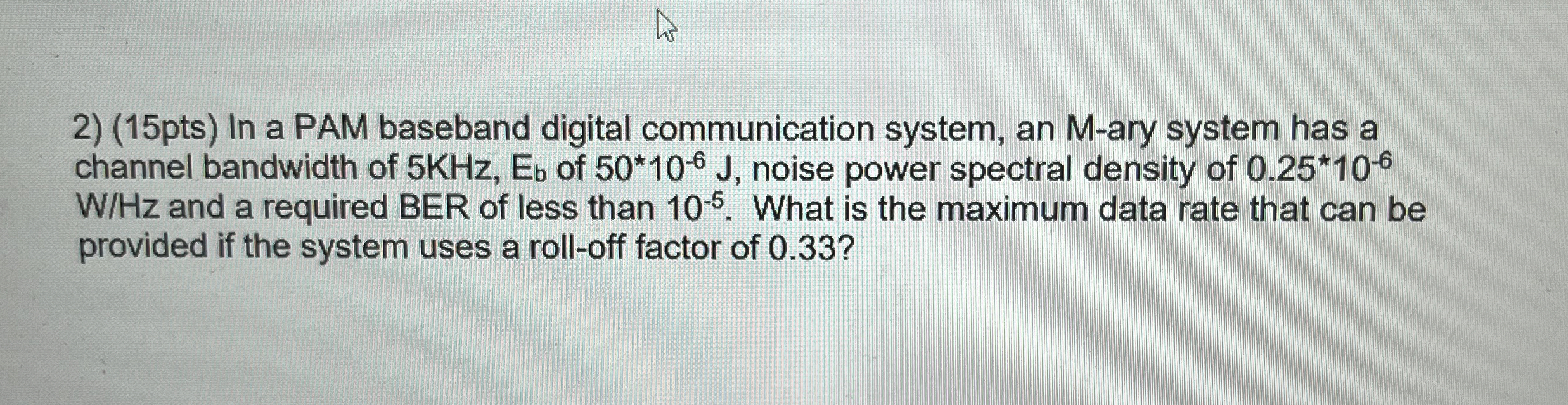 Solved (15pts) ﻿In a PAM baseband digital communication | Chegg.com