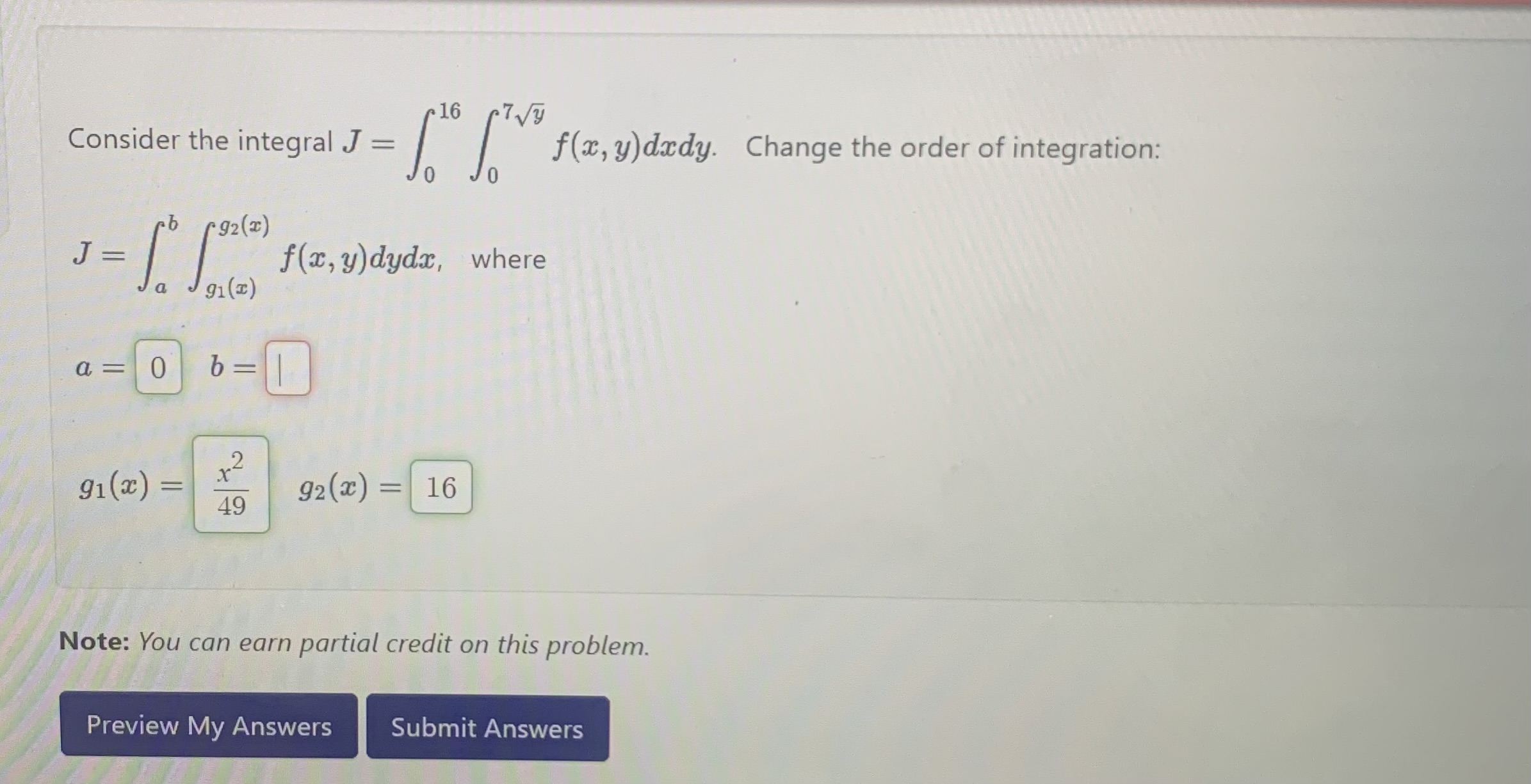 Solved Consider the integral J=∫016∫07y2f(x,y)dxdy. ﻿Change | Chegg.com