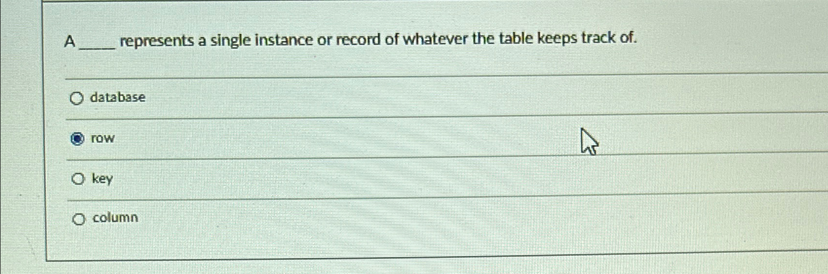 Solved A represents a single instance or record of whatever | Chegg.com