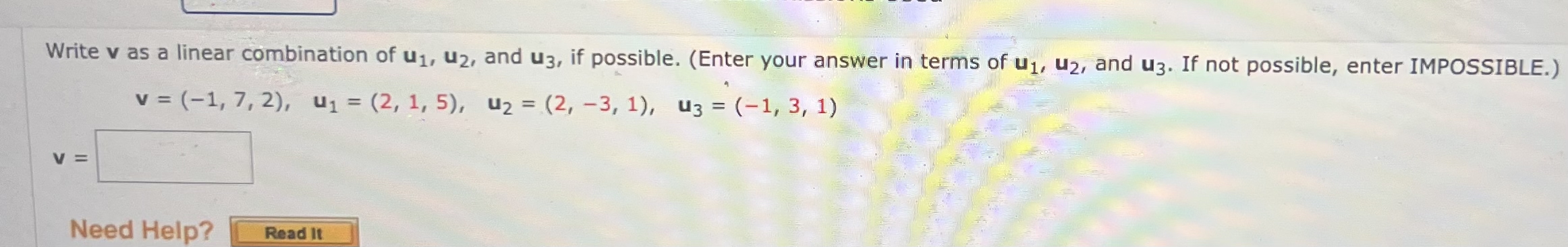 Solved Write v ﻿as a linear combination of u1,u2, ﻿and u3, | Chegg.com
