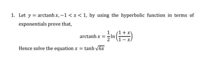Solved 1. Let y = arctanh x,-1 | Chegg.com