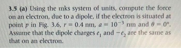 Solved 3.5 (a) Using the mks system of units, compute the | Chegg.com