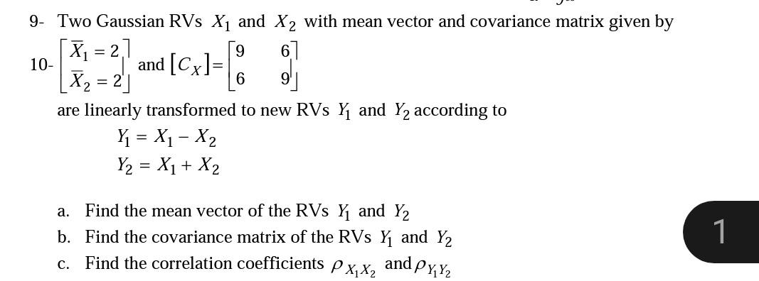 Solved 9- Two Gaussian RVs X₁ and X₂ with mean vector and | Chegg.com
