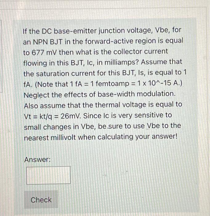 Solved If the DC base-emitter junction voltage, Vbe, for an | Chegg.com