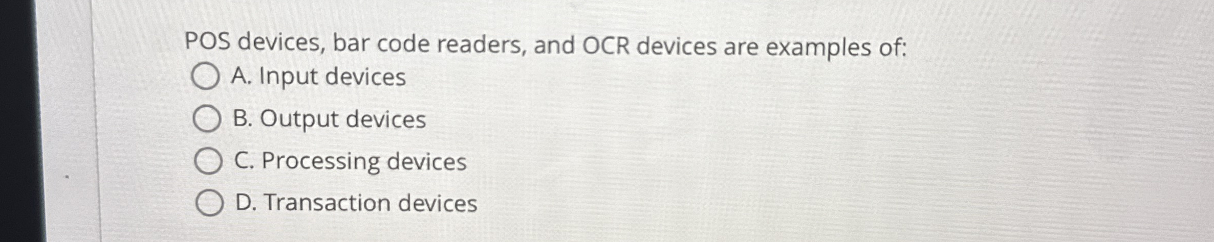 Solved POS devices, bar code readers, and OCR devices are | Chegg.com