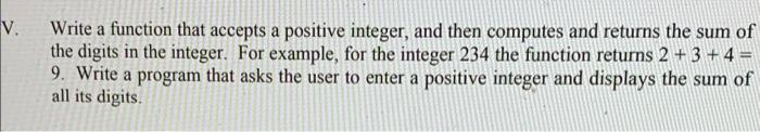 Solved v. Write a function that accepts a positive integer, | Chegg.com