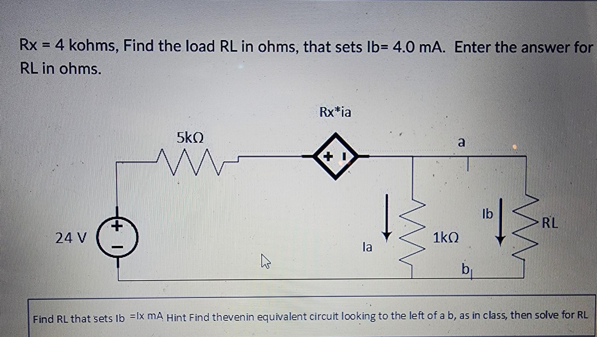 Solved Rx=4 kohms, Find the load RL in ohms, that sets | Chegg.com