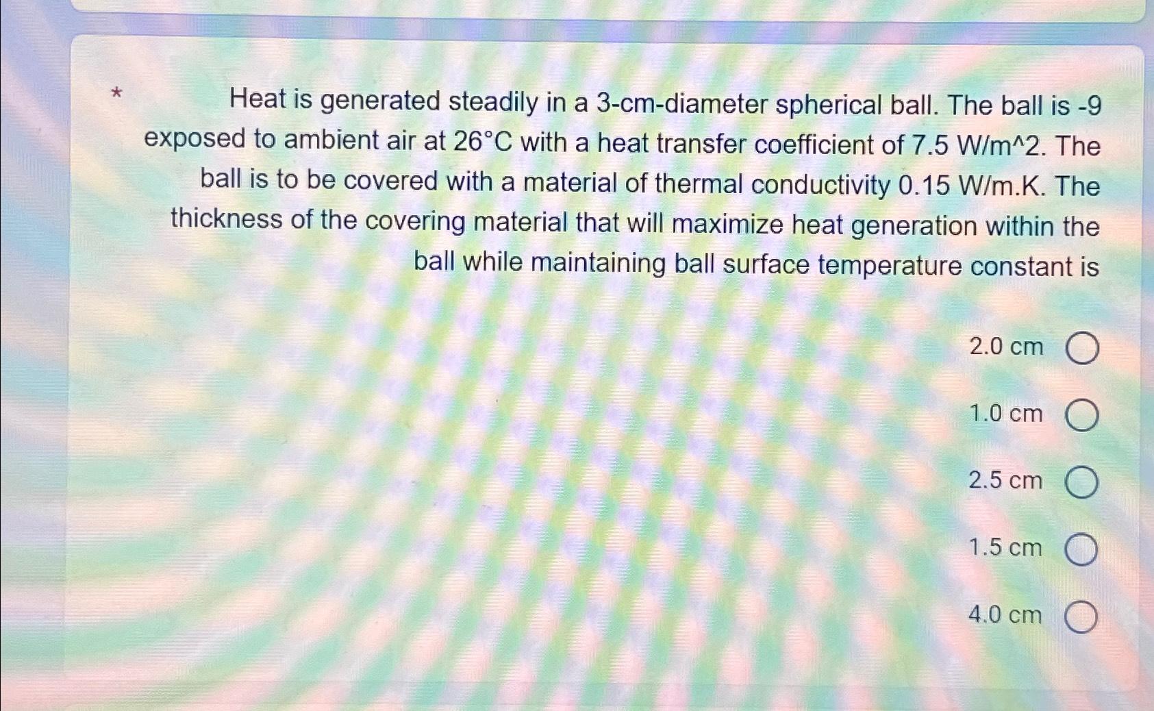 Solved Heat is generated steadily in a 3-cm-diameter | Chegg.com