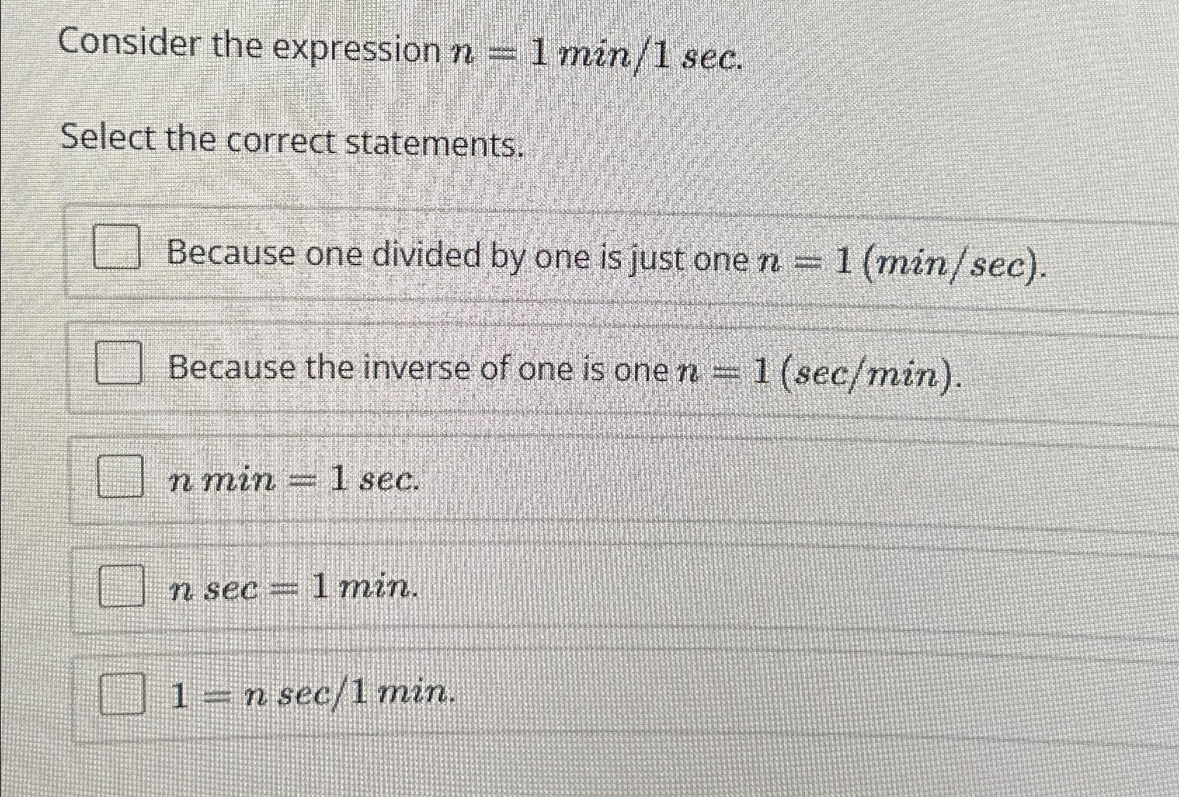 Solved Consider the expression n=1min1 sec.Select the | Chegg.com