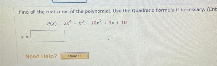 Solved Find all the real zeros of the polynomial. Use the | Chegg.com