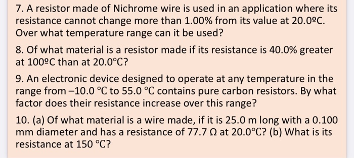Solved 7. A resistor made of Nichrome wire is used in an | Chegg.com