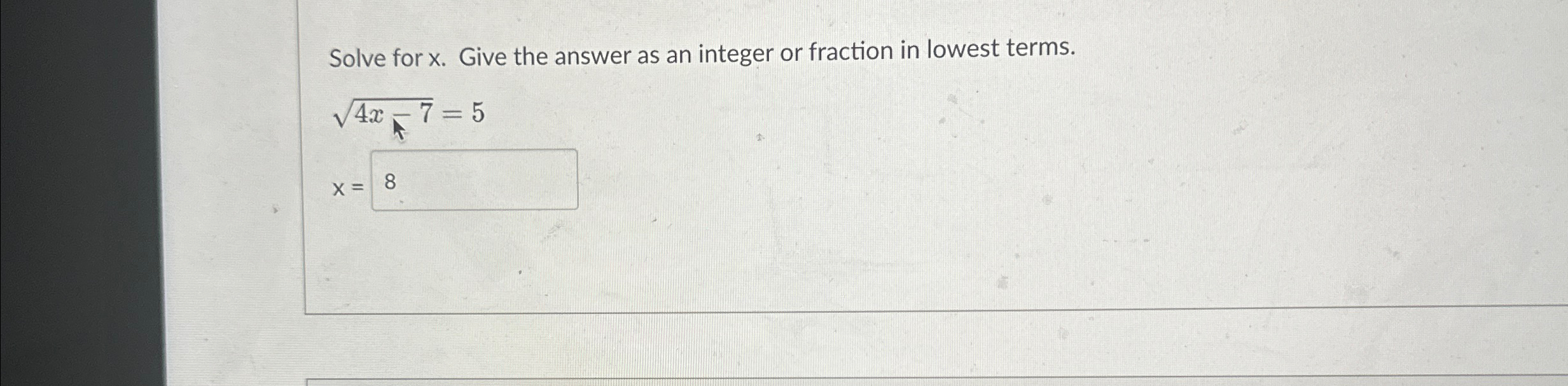 Solved Solve for x. ﻿Give the answer as an integer or | Chegg.com