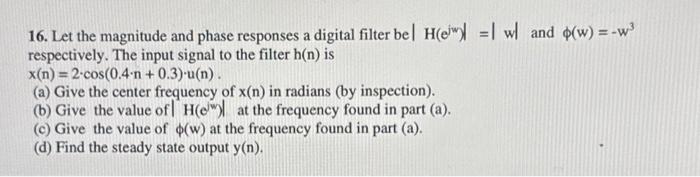 Solved 16. Let the magnitude and phase responses a digital | Chegg.com